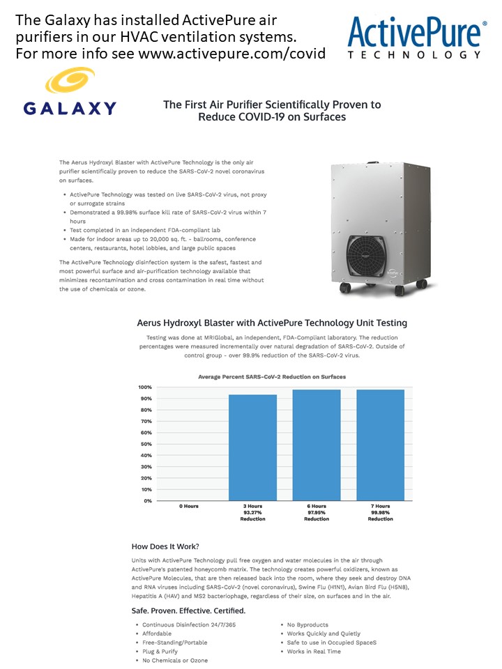 Galaxy has installed ActivePure air purifiers in the HVAC ventilations ...